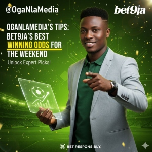 OgaNlaMedia’s Tips: Bet9ja's Best Winning Odds for The Weekend | Blog ...