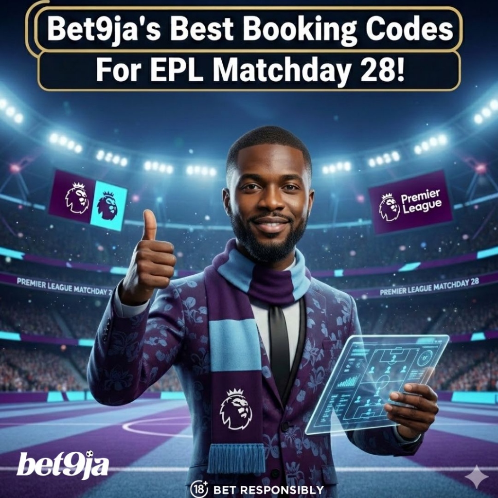 Bet9ja's Best Booking Codes For EPL Matchday 28 | Blog Bet9ja